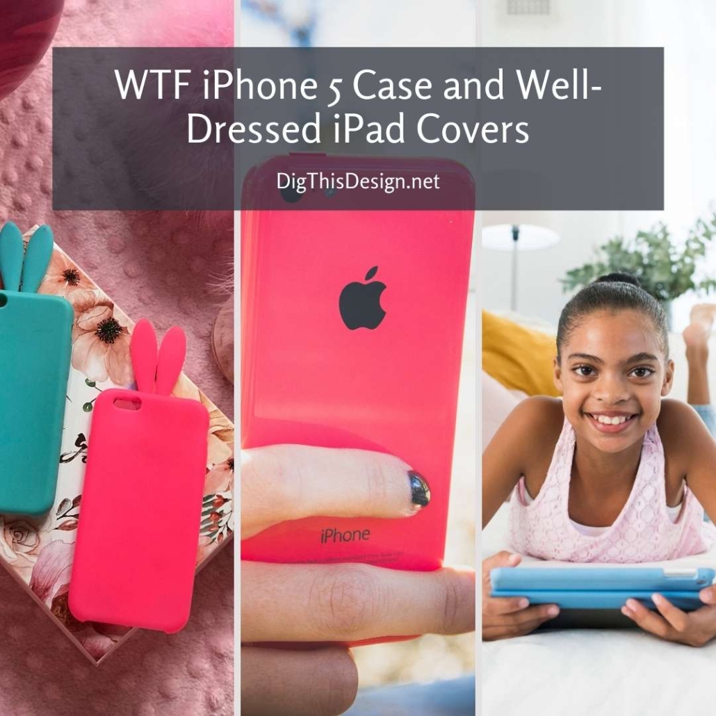 WTF iPhone 5 Case and Well-Dressed iPad Covers - Dig This Design