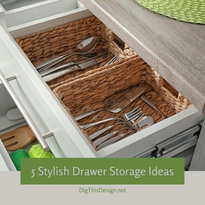 5 Stylish Drawer Storage Ideas - Dig This Design