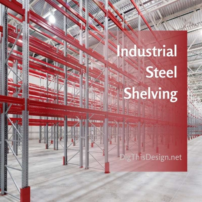 Industrial Steel Shelving - Dig This Design