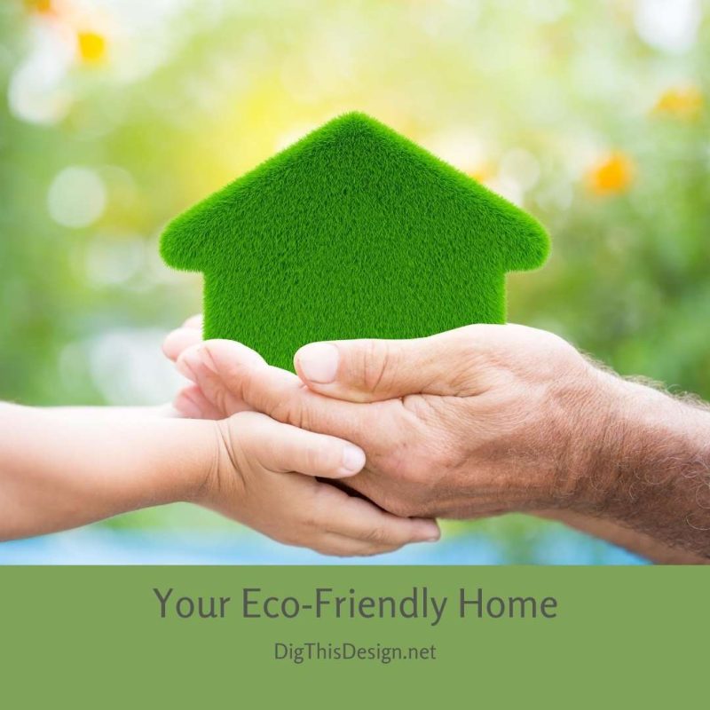 Make Your Neighbors "Green" With Envy On Your Eco-Friendly Home - Dig ...