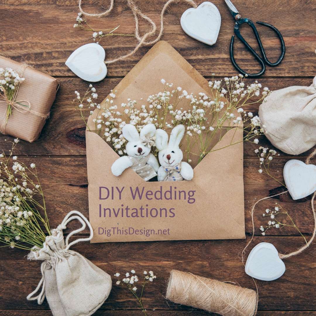 DIY Wedding Invitations Tips To Consider Dig This Design