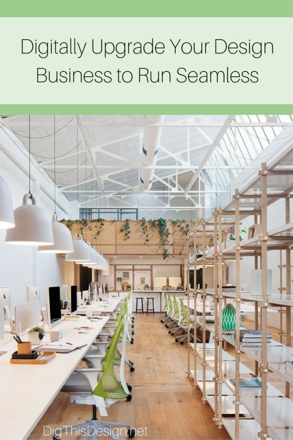 Your Design Business; The Value of a Digital Upgrade - Dig This Design
