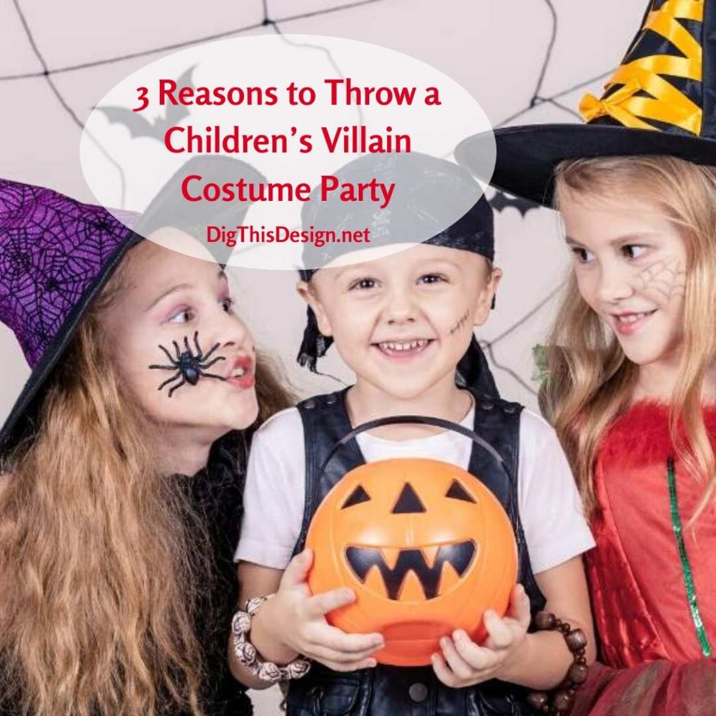 3 Reasons to Throw a Children's Villain Costume Party - Dig This Design