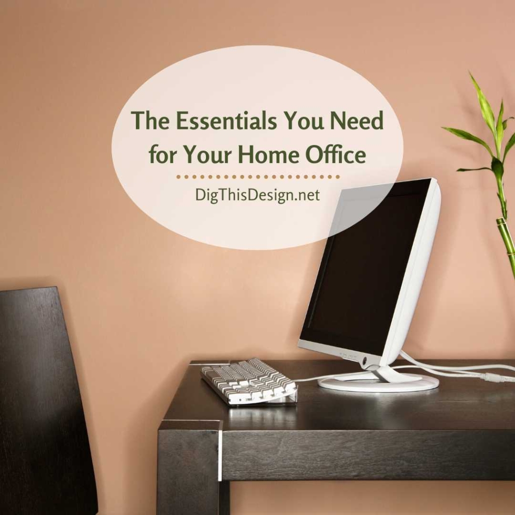 The Essentials You Need to Work from a Home Office - Dig This Design