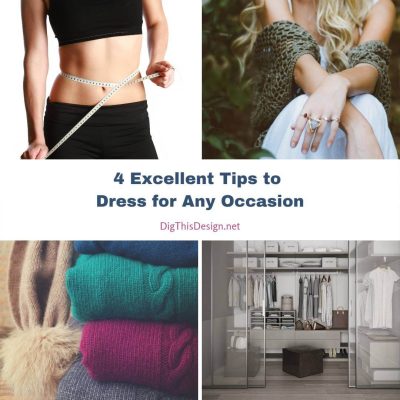 4 Excellent Tips to Dress for Any Occasion - Dig This Design