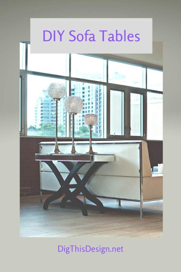 DIY Sofa Tables to Dress Up the Back of a Couch - Dig This Design