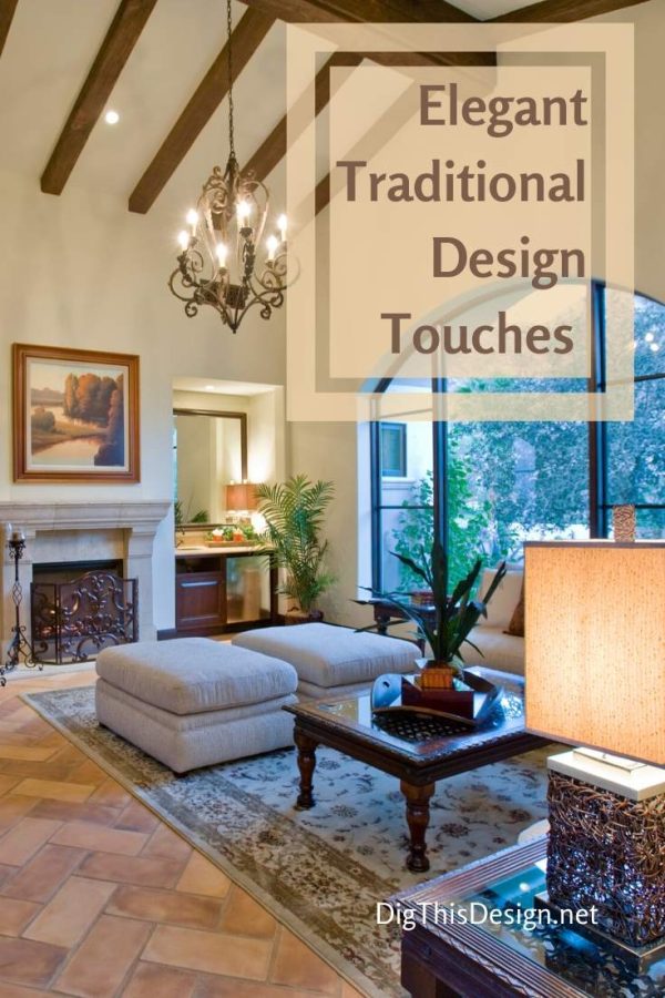 Elegant Traditional Design Touches Keep You In Style - Dig This Design