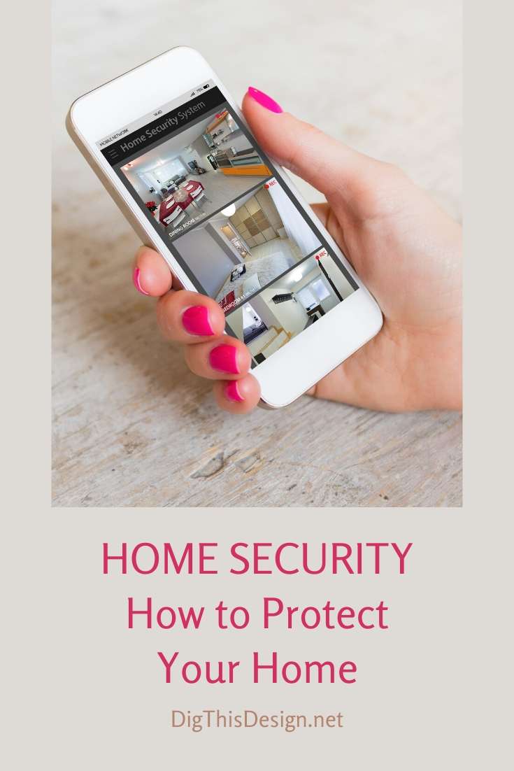 Home Security: How to Protect Your House From All Threats - Dig This Design