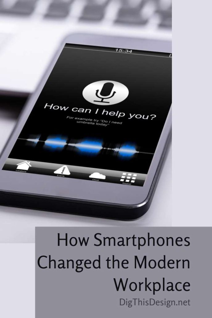 How Smartphones Changed the Modern Workplace - Dig This Design