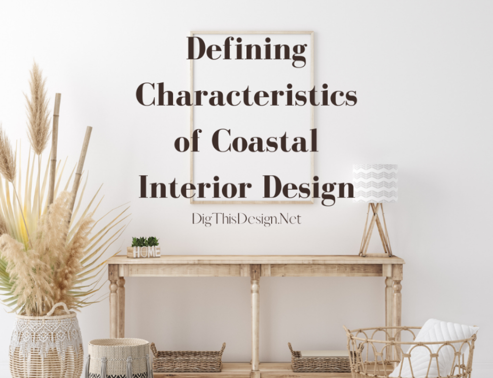 What is Sophisticated Coastal Design Style? - Dig This Design