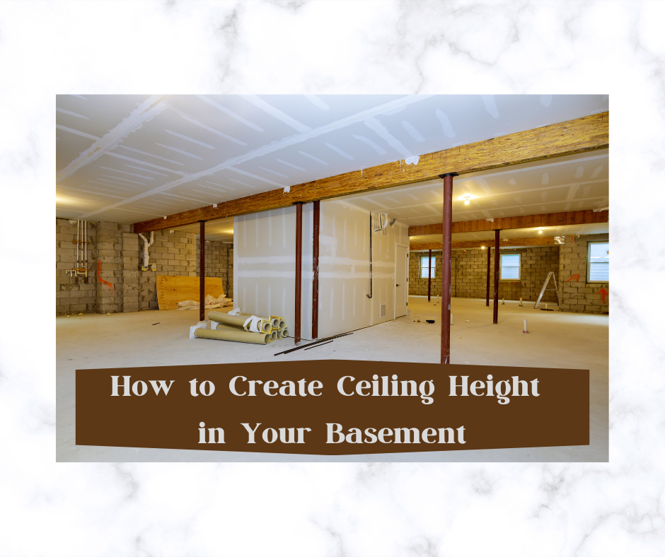 Creating Ceiling Height In Your Basement Dig This Design